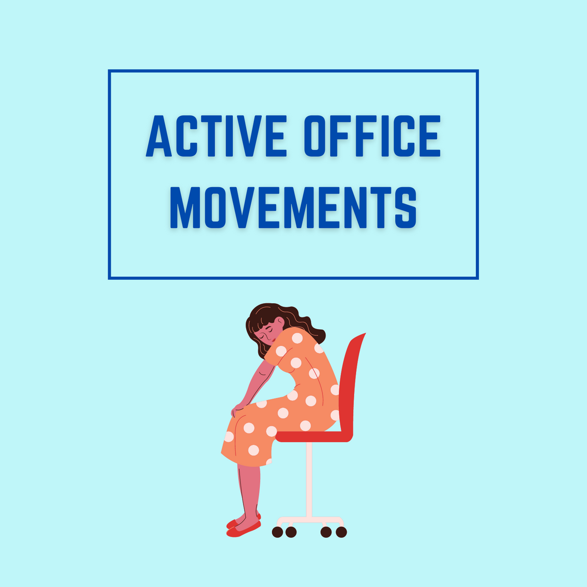Active Office Movements – No More Pain Ergonomics